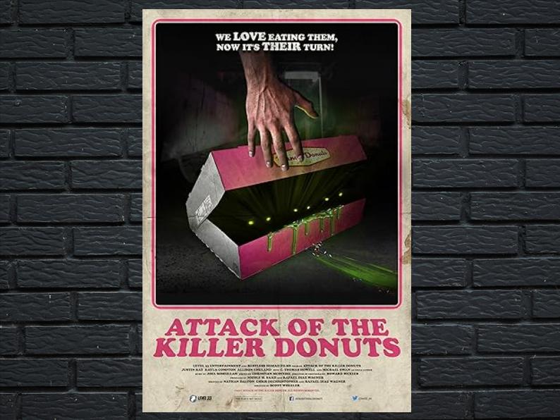 -Attack of the Killer Donuts (2016)-The Original Movie - ClassicsOnPoint.com