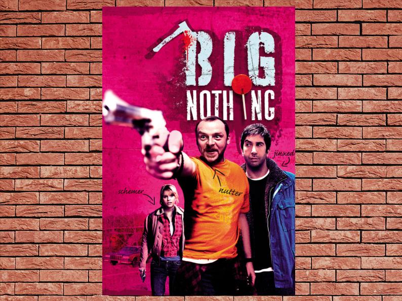 -Big Nothing (2006)-The Original Movie - ClassicsOnPoint.com