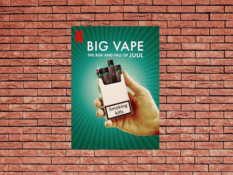 -Big Vape: The Rise and Fall of Juul (2023)-The Complete Series ...