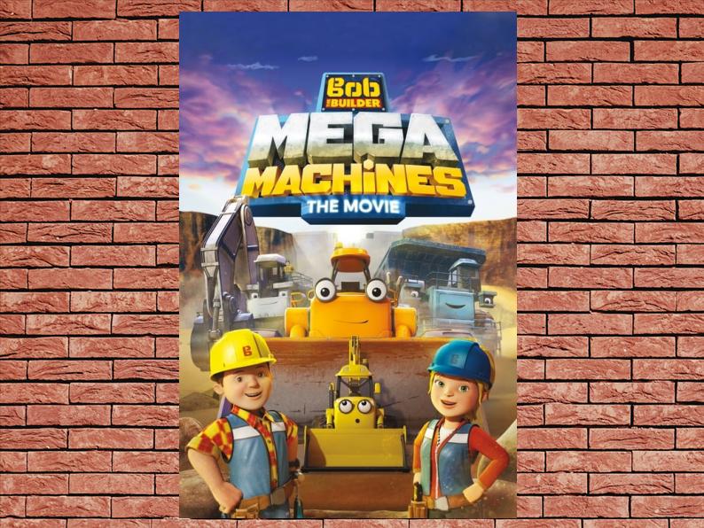 -Bob the Builder: Mega Machines - The Movie (2017)-The Original Movie ...