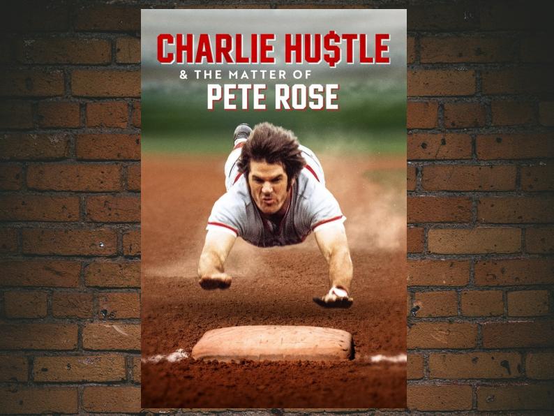 -Charlie Hustle & the Matter of Pete Rose (2024)-The Complete Series ...
