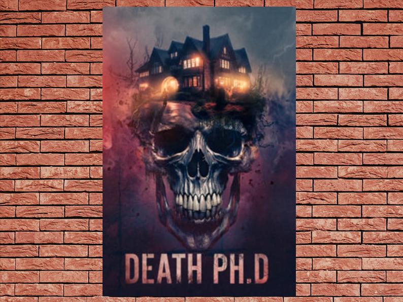 -Death PhD (2024)-The Original Movie - ClassicsOnPoint.com