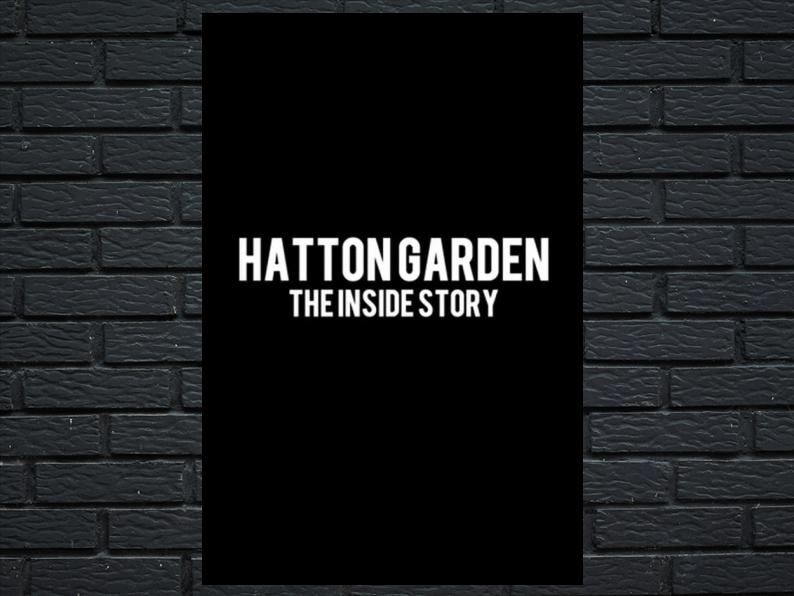 -Hatton Garden: The Inside Story (2019)-The Original Movie ...