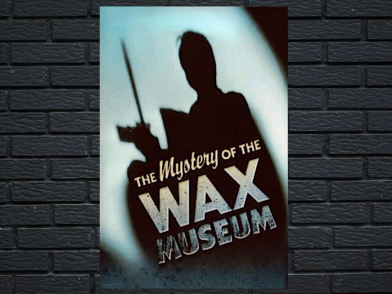 -Mystery of the Wax Museum (1933)-The Original Movie - ClassicsOnPoint.com