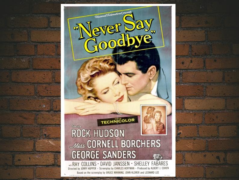 -Never Say Goodbye (1956)-The Original Movie - ClassicsOnPoint.com