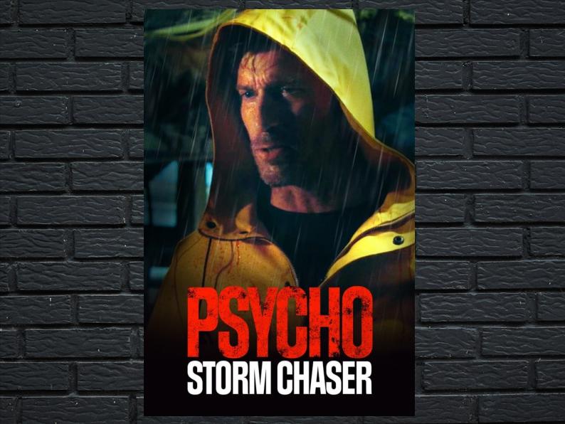 -Psycho Storm Chaser (2021)-The Original Movie - ClassicsOnPoint.com