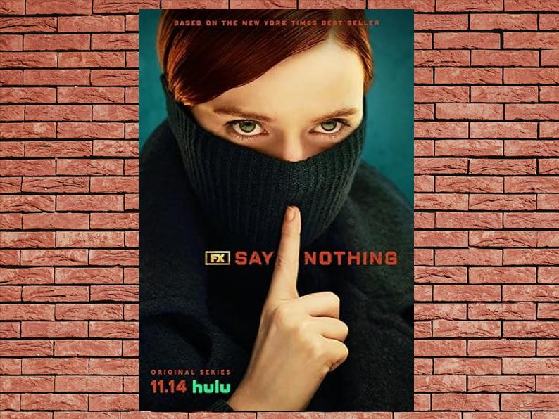 -Say Nothing (2024)-The Complete Series - ClassicsOnPoint.com