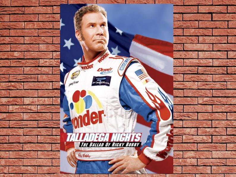 -Talladega Nights: The Ballad of Ricky Bobby (2006)-The Original Movie ...