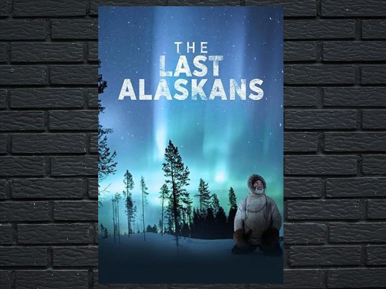 -The Last Alaskans (2015)-The Complete Series - ClassicsOnPoint.com