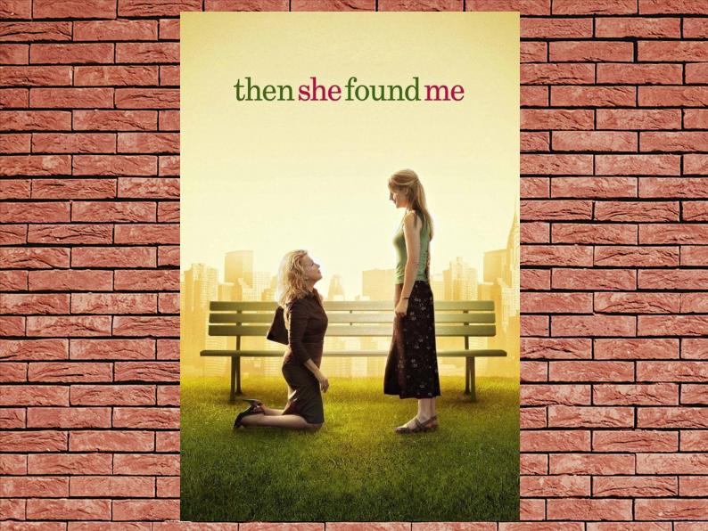 -Then She Found Me (2007)-The Original Movie - ClassicsOnPoint.com