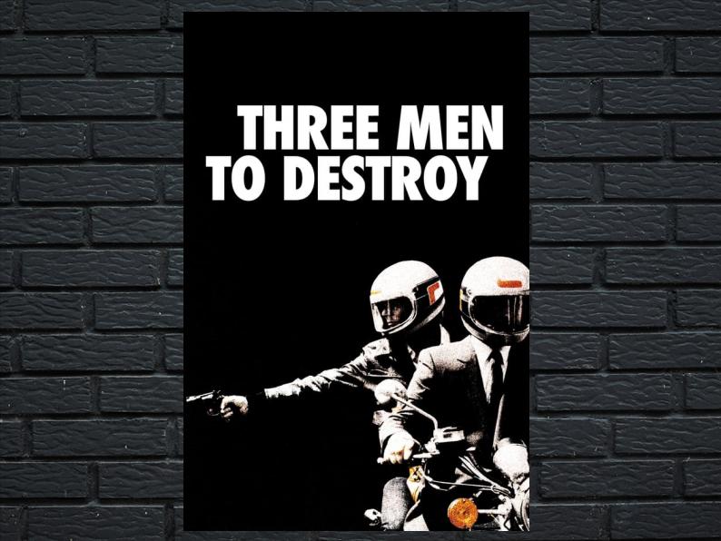 -Three Men to Destroy (1980)-The Original Movie - ClassicsOnPoint.com