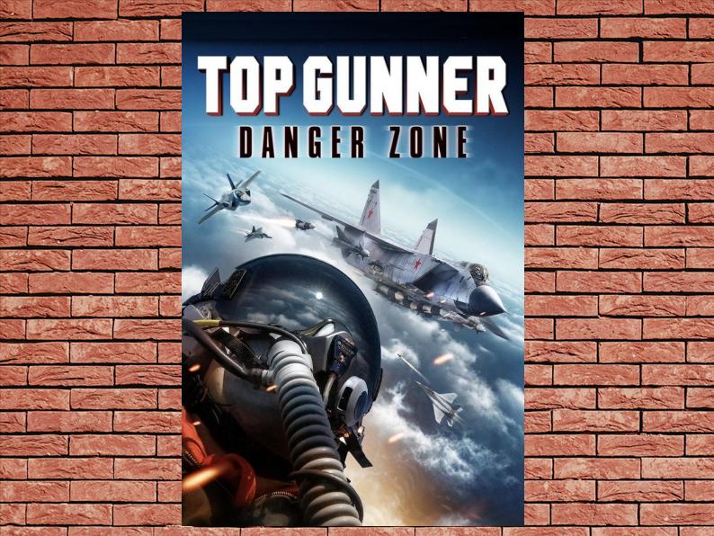 -Top Gunner: Danger Zone (2022)-The Original Movie - ClassicsOnPoint.com