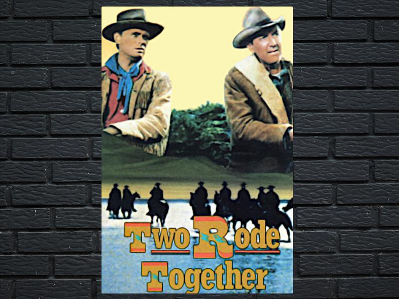 -Two Rode Together (1961)-The Original Movie - ClassicsOnPoint.com