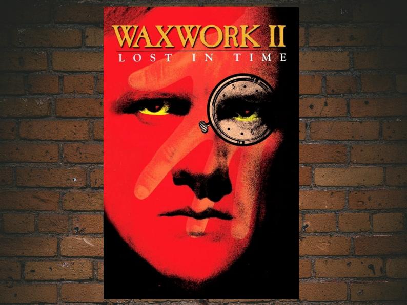 -Waxwork II: Lost in Time (1992)-The Original Movie - ClassicsOnPoint.com