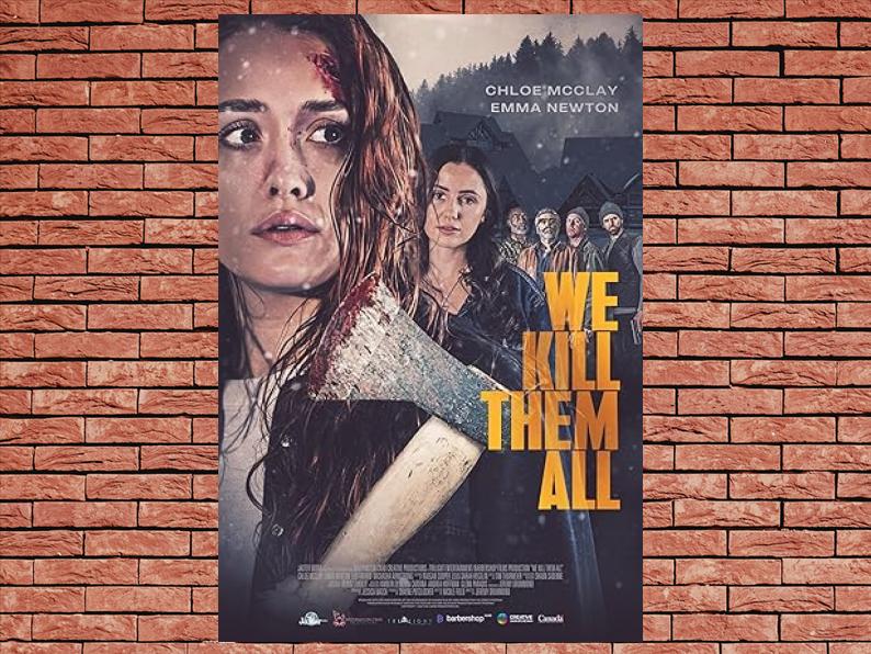 -We Kill Them All (2025)-The Original Movie - ClassicsOnPoint.com