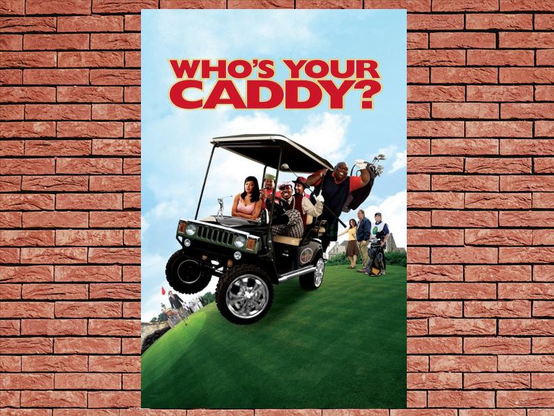-Who's Your Caddy? (2007)-The Original Movie - ClassicsOnPoint.com