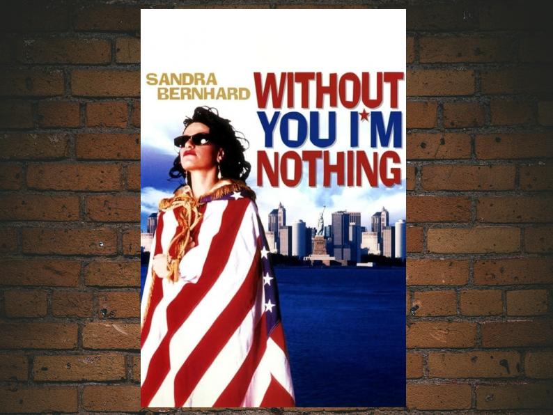 -Without You Im Nothing (1990)-The Original Movie - ClassicsOnPoint.com