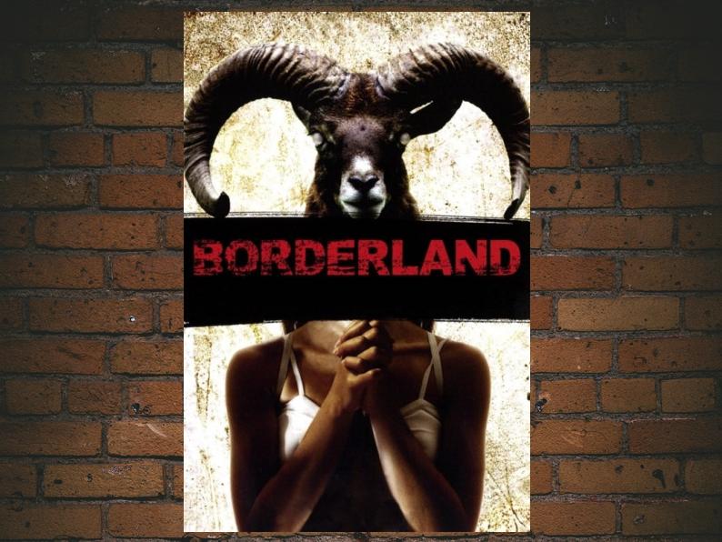 -Borderland (2007)-The Original Movie - ClassicsOnPoint.com