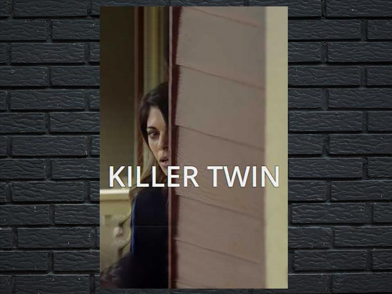 -Killer Twin - (2018)-The Original Movie - ClassicsOnPoint.com