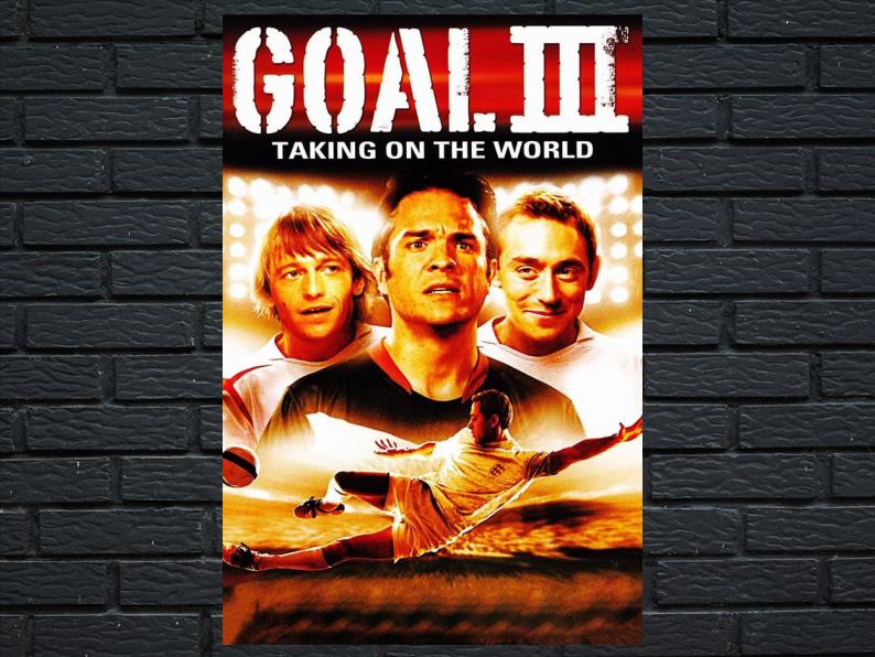 -Goal! III: Taking On The World (2009)-The Original Movie ...