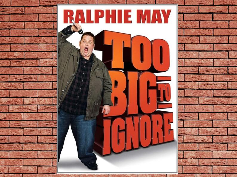 -Ralphie May: Too Big to Ignore (2012)-The Original Movie ...