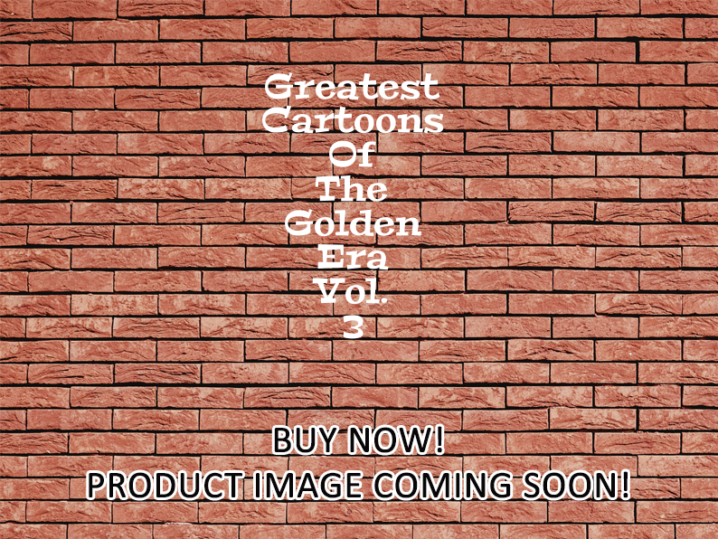 -Greatest Cartoons Of The Golden Era Vol. 3 (2024)-The Original Movie ...