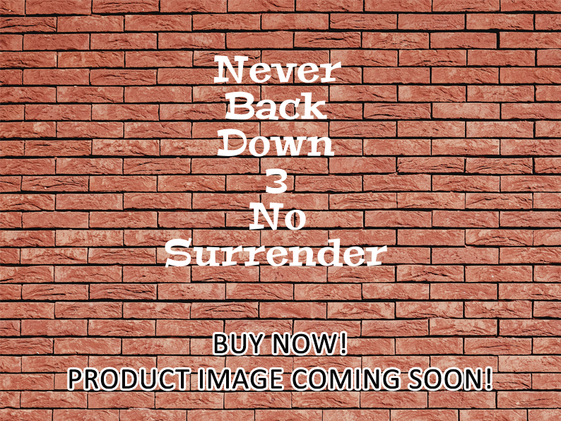 -Never Back Down 3 No Surrender (2016)-The Original Movie - ClassicsOnPoint.com