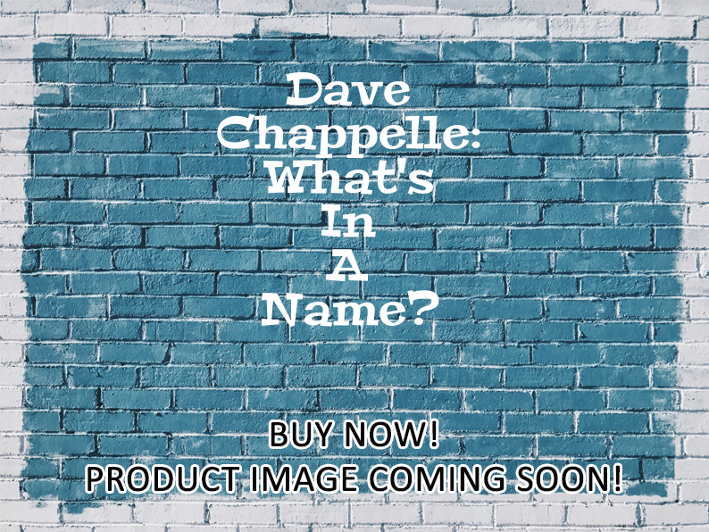 -Dave Chappelle: What's In A Name? (2022)-The Original Movie ...